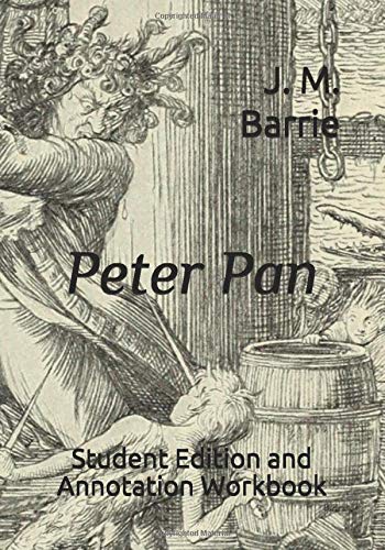 Peter Pan: Student Edition and Annotation Workbook by J.M. Barrie ...