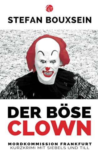 Der böse Clown by Stefan Bouxsein | Goodreads