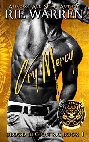 Cry Mercy (Blood Legion MC) by Rie Warren | Goodreads