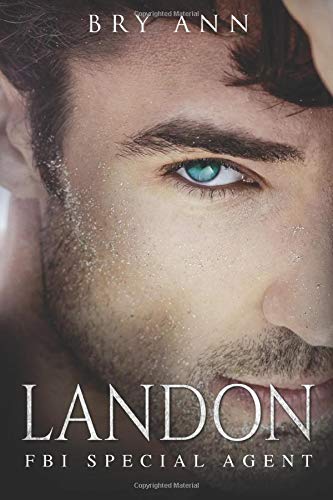 Landon: FBI Special Agent (FBI Brotherhood) by Bry Ann | Goodreads