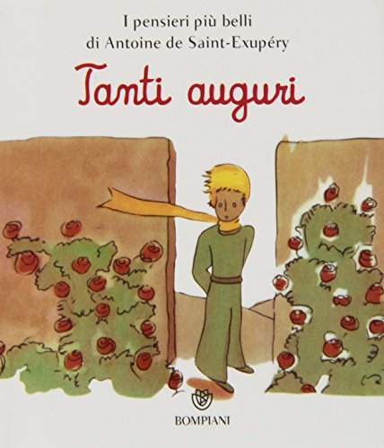 Il Piccolo Principe. Tanti auguri by Antoine de Saint-Exupéry | Goodreads