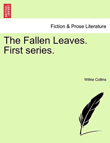 The Fallen Leaves. First Series. by Wilkie Collins | Goodreads