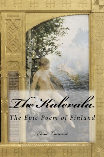 The Kalevala: The Epic Poem of Finland by Elias Lonnrot | Goodreads