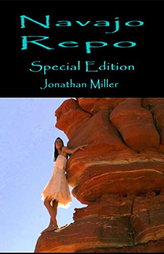 Navajo Repo Special Edition by Jonathan Miller | Goodreads