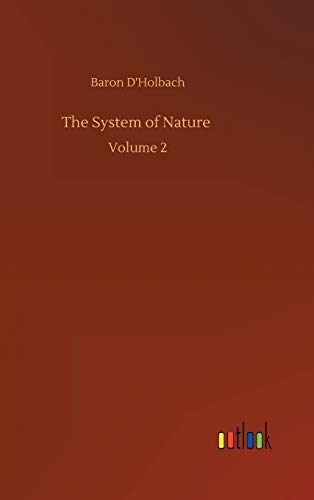 The System of Nature: Volume 2 by Paul-Henri Thiry | Goodreads