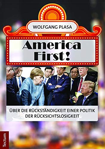 America First!: Uber Die Ruckstandigkeit Einer Politik Der ...