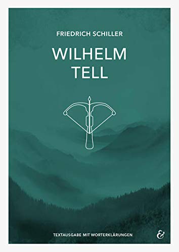 Wilhelm Tell - Friedrich Schiller - Textheft by Friedrich Schiller ...