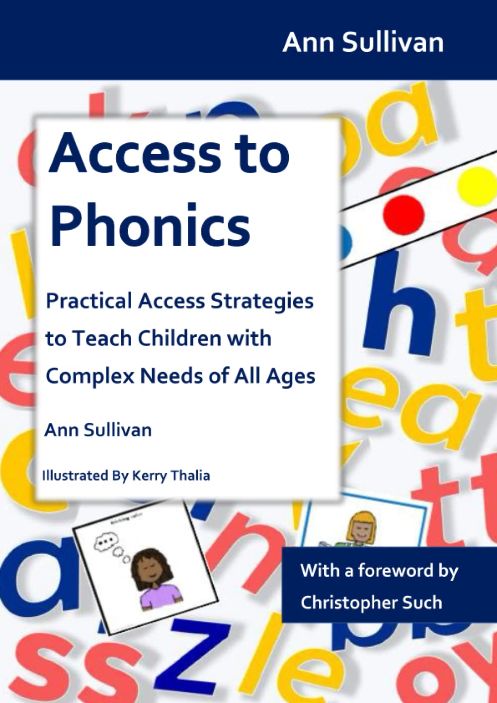Access to Phonics: Practical Access Strategies to Teach Children with ...