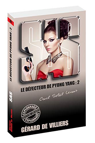 SAS 169 Le défecteur de Pyong Yang - tome 2 (2) by Gérard de Villiers | Goodreads