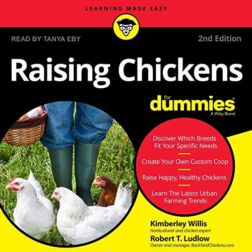 Raising Chickens For Dummies: 2nd Edition by Robert T. Ludlow | Goodreads