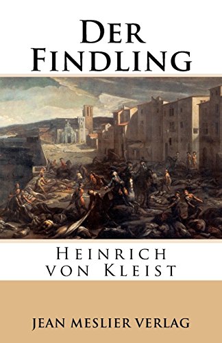 Der Findling (German Edition) by Heinrich von Kleist | Goodreads