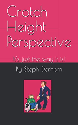 Crotch Height Perspective: Its just the way it is! by Steph Derham ...