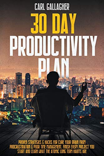 30 Day Productivity Plan Proven Strategies And Hacks For Cure Your
