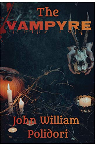 The Vampyre: A Tale (Annotated) by John William Polidori | Goodreads