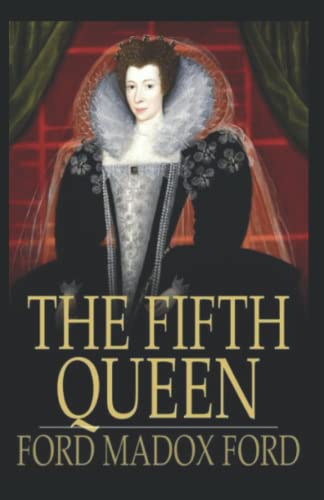 The Fifth Queen Annotated by Ford Madox Ford | Goodreads