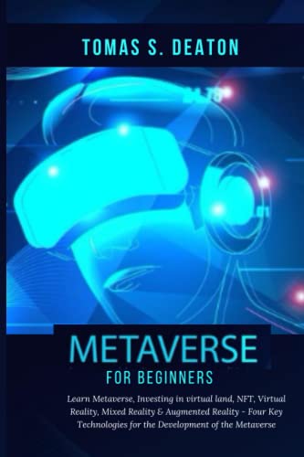 Metaverse for Beginners: A step by step to Investing in the Metaverse: Learn Metaverse ...
