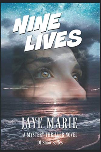 Nine Lives (DI Snow) by Jaye Marie Dawes | Goodreads