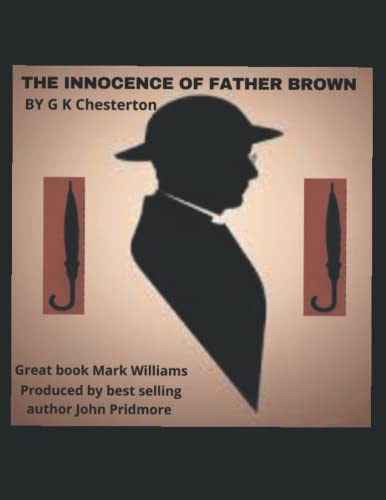 Innocence Of Father Brown: By G K CHESTERTON by mr John Pridmore ...