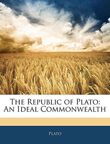 The Republic of Plato: An Ideal Commonwealth by Plato | Goodreads