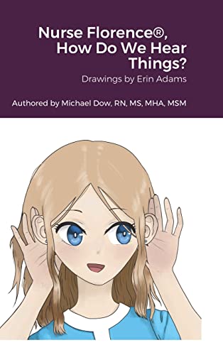 Nurse Florence(R), How Do We Hear Things? by Michael Dow | Goodreads