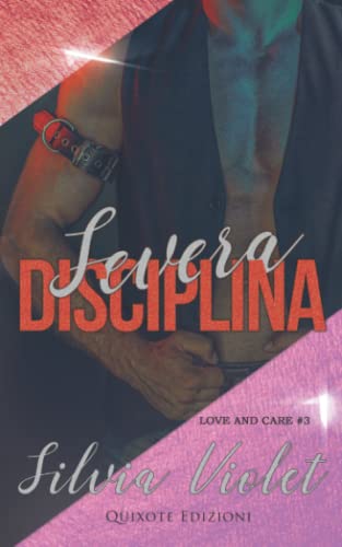 Severa Disciplina (Love and Care) (Italian Edition) by Silvia Violet ...