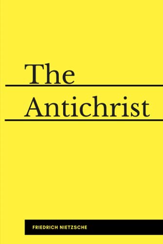 The Antichrist (Illustrated) by Friedrich Nietzsche | Goodreads