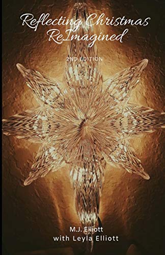 Reflecting Christmas: ReImagined by Matthew James Elliott | Goodreads