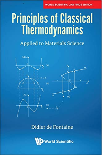 PRINCIPLES OF CLASSICAL THERMODYNAMICS: APPLIED TO MATERIALS SCIENCE by ...