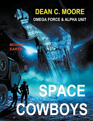 Moving Earth (Space Cowboys) by Dean C. Moore | Goodreads
