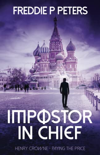 IMPOSTOR IN CHIEF by Freddie P. Peters | Goodreads