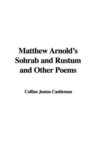 Matthew Arnold's Sohrab and Rustum and Other Poems by Matthew Arnold ...