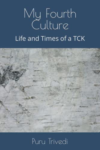 My Fourth Culture by Puru P. Trivedi | Goodreads