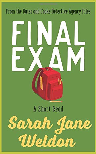 Final Exam: A Short Read from the Bates and Cooke Detective Agency ...