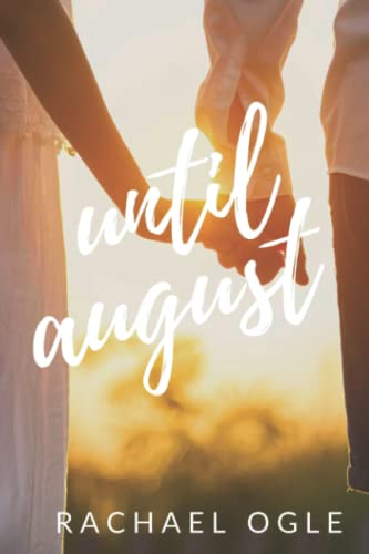 Until August by Rachael Ogle | Goodreads