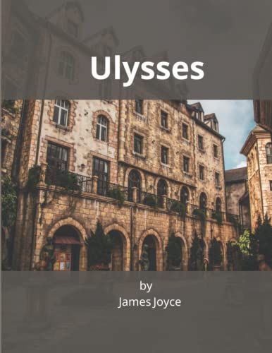 Ulysses by James Joyce (Annotated) by James Joyce | Goodreads