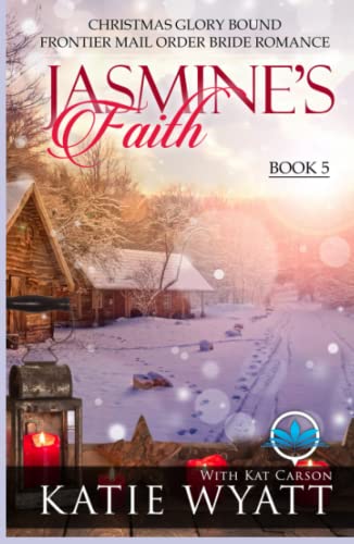 Jasmine’s Faith: Clean & Wholesome Western Romances by Katie Wyatt ...