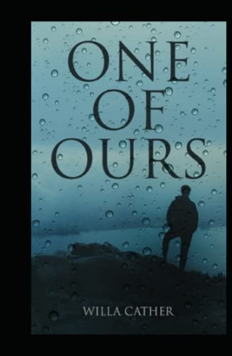 One of Ours: Annotated by Willa Cather | Goodreads