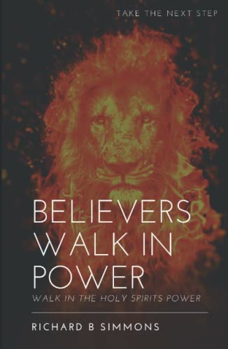 Believers Walk In Power: Walking in The Power of The Holy Spirit by ...