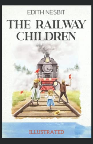 The Railway Children: Edith Nesbit Illustrated by E. Nesbit | Goodreads