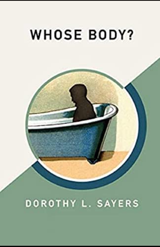 Whose Body? Illustrated by Dorothy L. Sayers | Goodreads