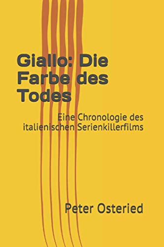 Giallo: Die Farbe des Todes: Eine Chronologie des italienischen ...