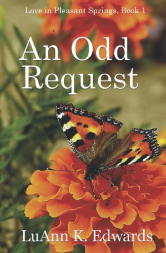An Odd Request (Love in Pleasant Springs) by LuAnn K. Edwards | Goodreads