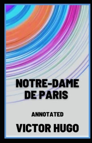 Notre-Dame de Paris(Annotated) by Victor Hugo | Goodreads