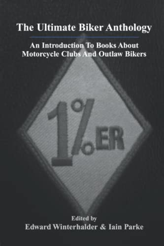 The Ultimate Biker Anthology: An Introduction To Books About Motorcycle ...