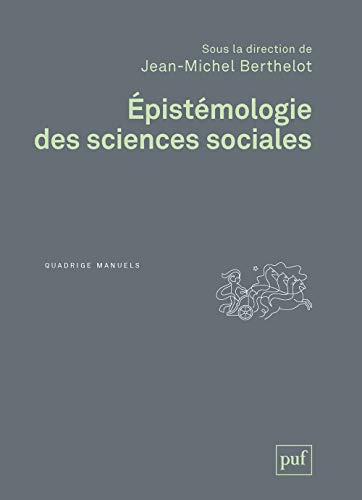 Épistémologie des sciences sociales by Berthelot jean-michel (dir ...