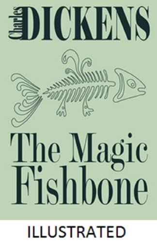 The Magic Fishbone Illustrated by Charles Dickens | Goodreads