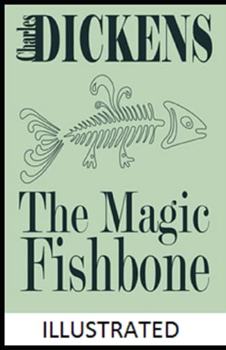 The Magic Fishbone Illustrated by Charles Dickens | Goodreads