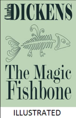 The Magic Fishbone Illustrated by Charles Dickens | Goodreads