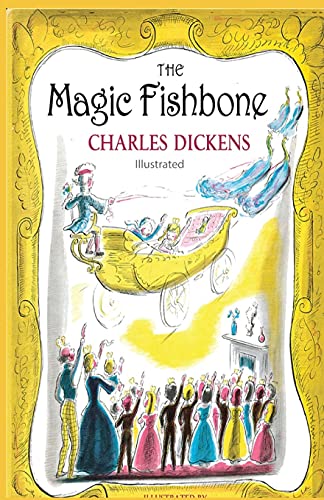 The Magic Fishbone illustrated by Charles Dickens | Goodreads