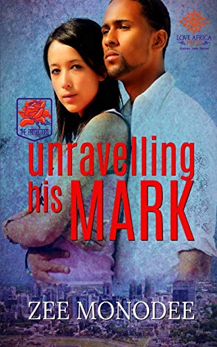 Unravelling His Mark (Protectors) by Zee Monodee | Goodreads